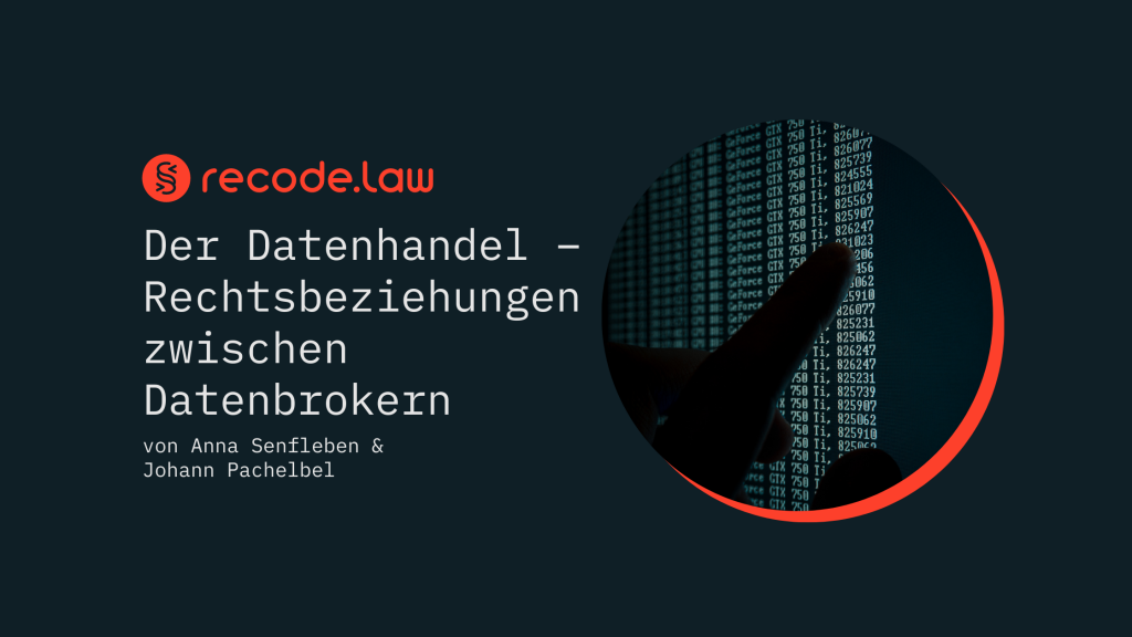 Der Datenhandel – Rechtsbeziehungen zwischen Datenbrokern | recode.law